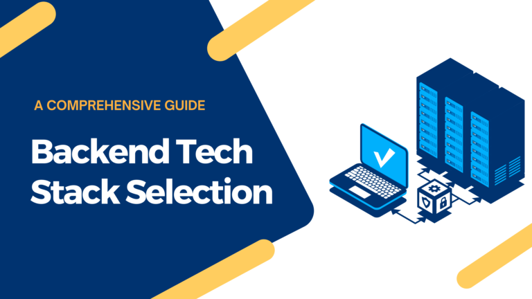 8 Tips to choose the right backend Tech Stack